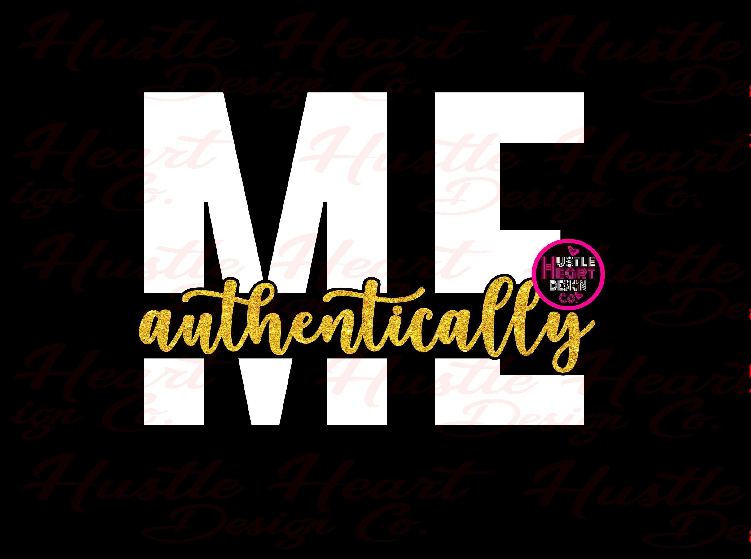 Authentic Svg, Authentically Me Svg, Fearlessly Authentic Svg ...