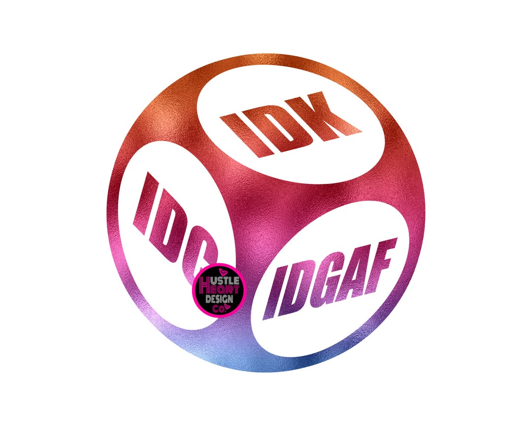 Idk Idc Idgaf Svg, Feeling Kinda Idgaf-ish Svg, Mental Health Svg ...