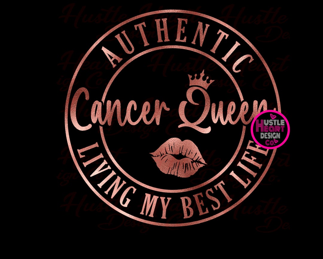 Authentic Cancer Queen Svg, Cancer Svg, Cancer Season Svg, Cancer Vibes ...