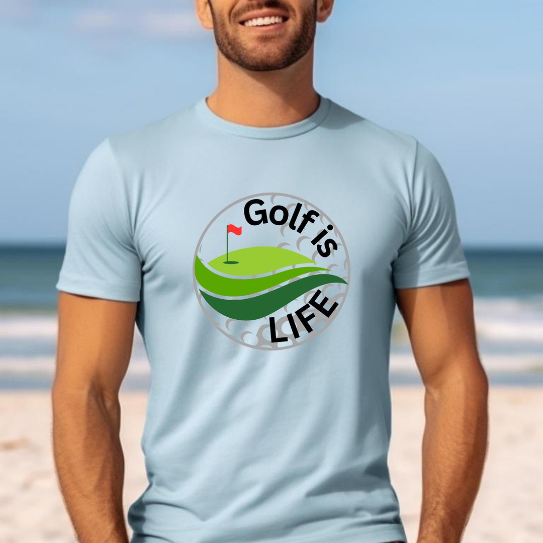 Golf is Life Golf T-shirt for the Golfer in Your Life - Etsy