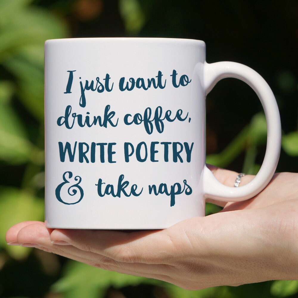 Poetry Mug Drink Coffee Write Poetry & Take Naps Poetry - Etsy UK