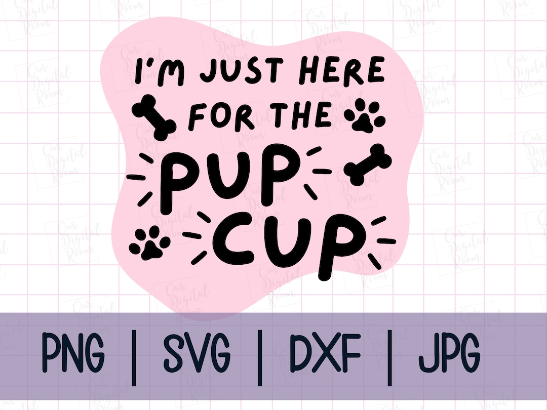 Pup Cup Cut File, SVG Digital Download, Transparent PNG, for ...