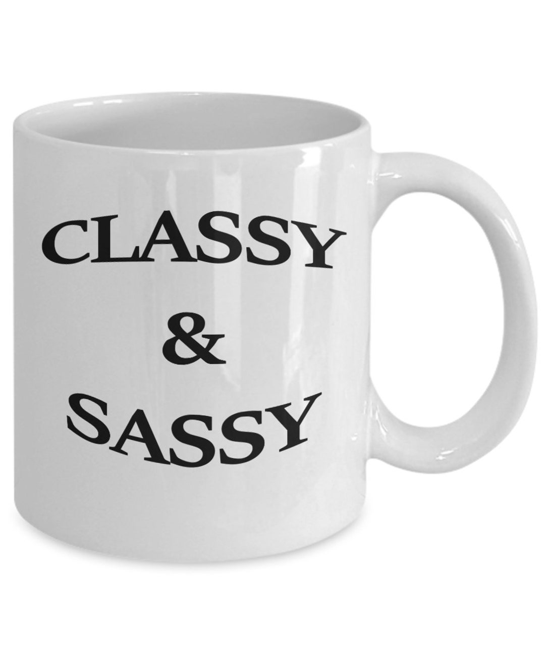 Classy and Sassy Coffee Mug Classy Lady, Sexy Lady, Gift for Her, Gift ...