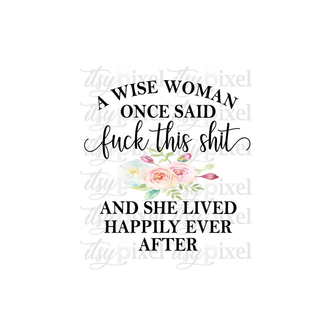 Wise Woman Quote PNG, Funny Sarcastic Clipart (digital Download) - Etsy