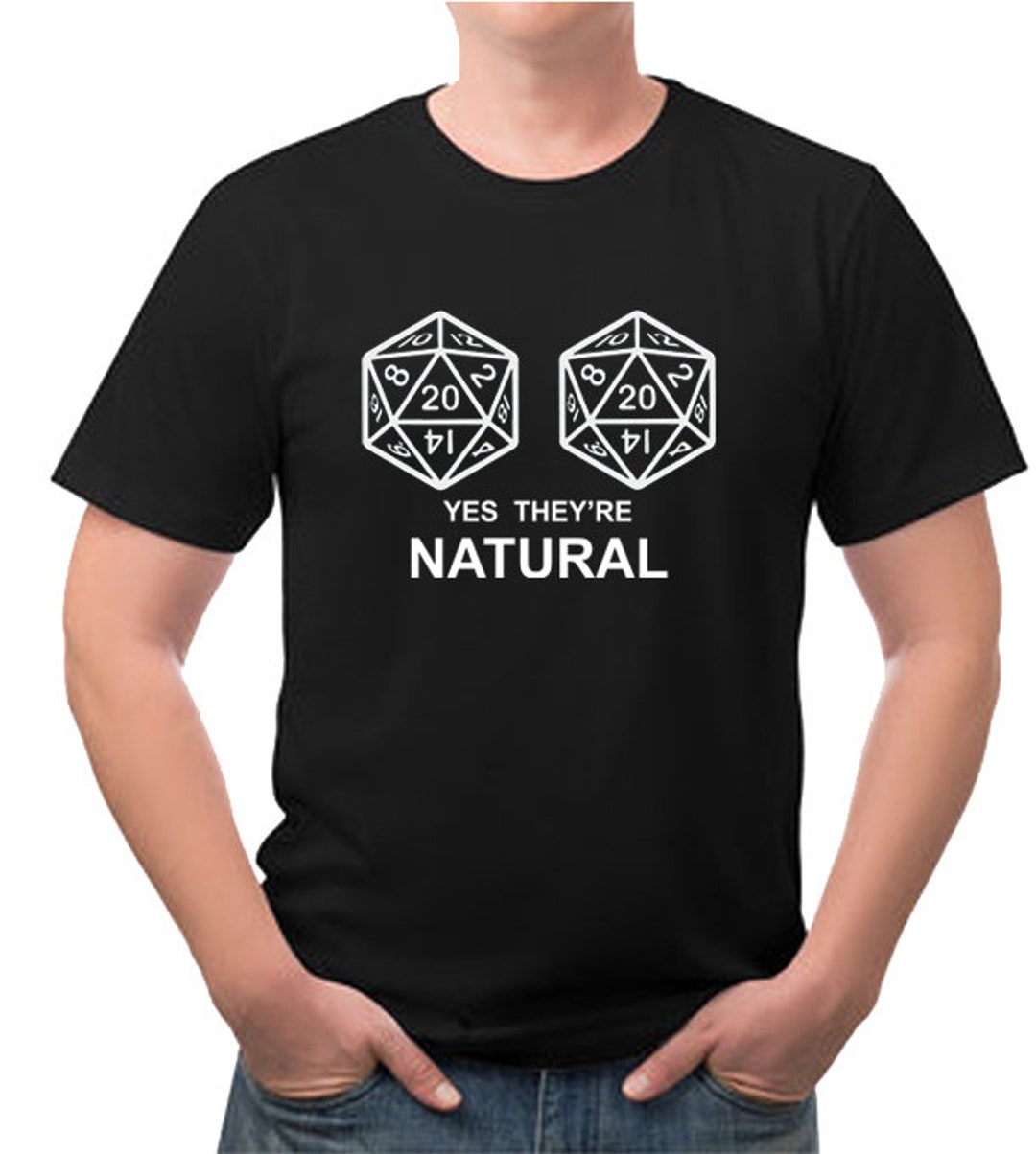 D&D Yes They're Natural Funny Tee Shirt New Custom Printed - Etsy