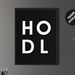 HODL Poster Print Crypto Art Crypto Gift Cryptocurrency - Etsy