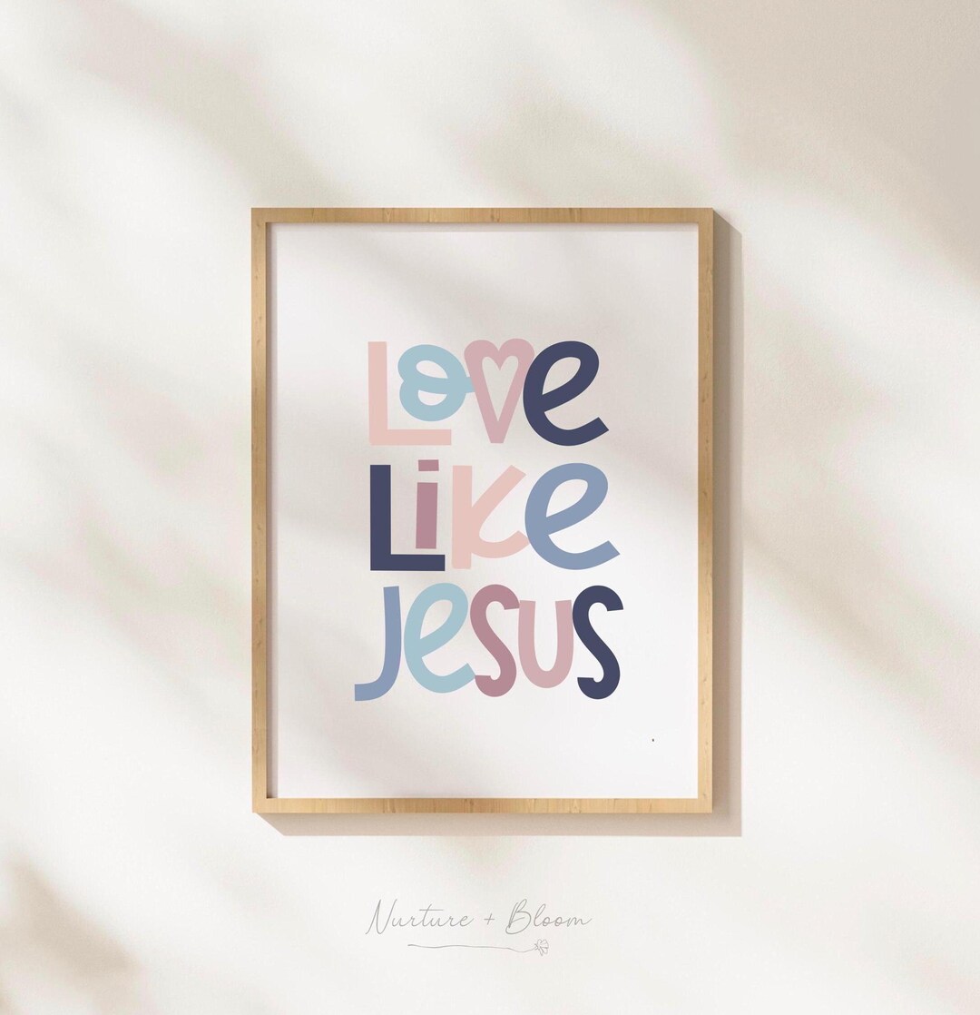 Love Like Jesus Printable Kids Poster for Nursery, Preschool Classroom ...