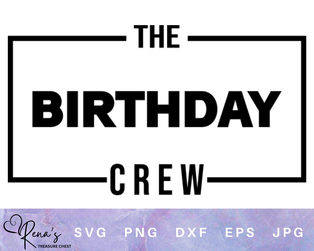 Birthday Crew SVG, PNG, Digital File - Etsy