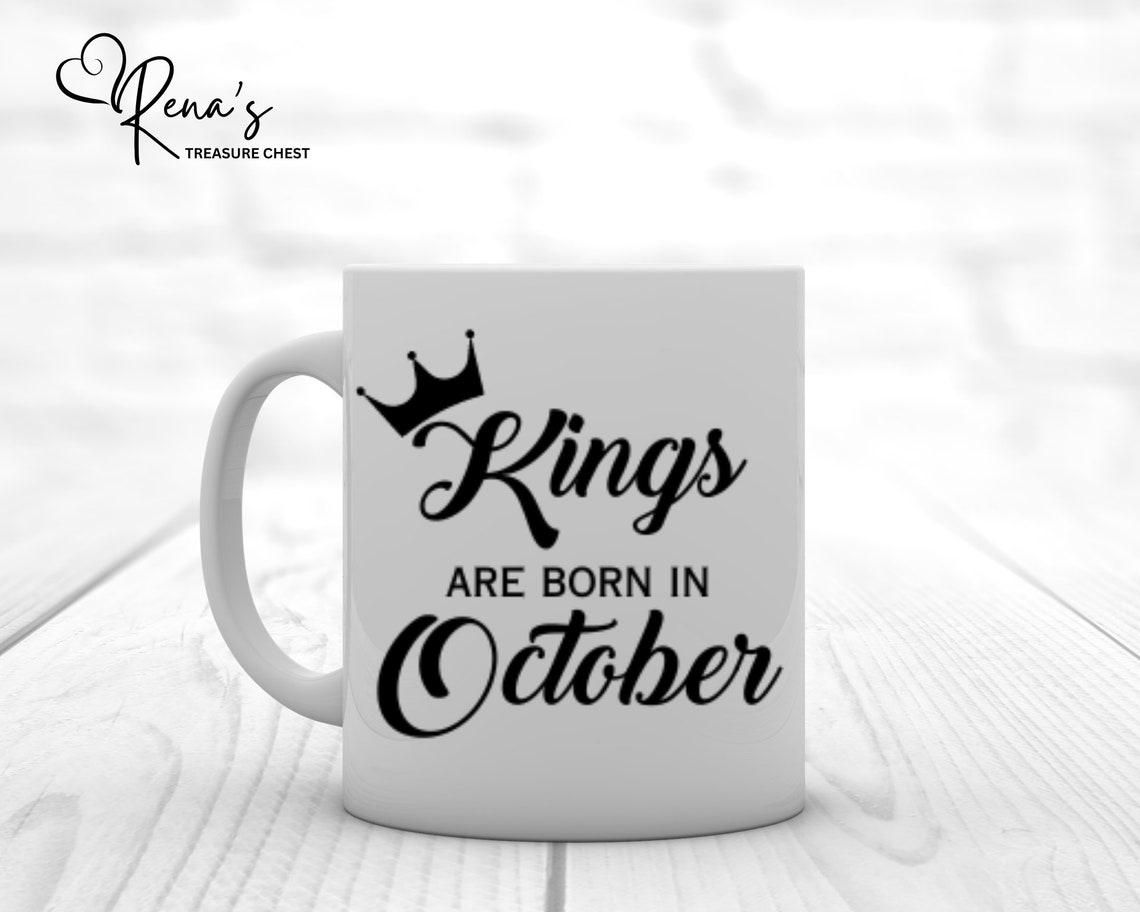 Kings Are Born in October SVG, Birthday King Design (digital File) - Etsy