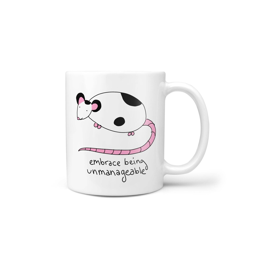 Embrace Being Unmanageable Rat Novelty Mug - Etsy