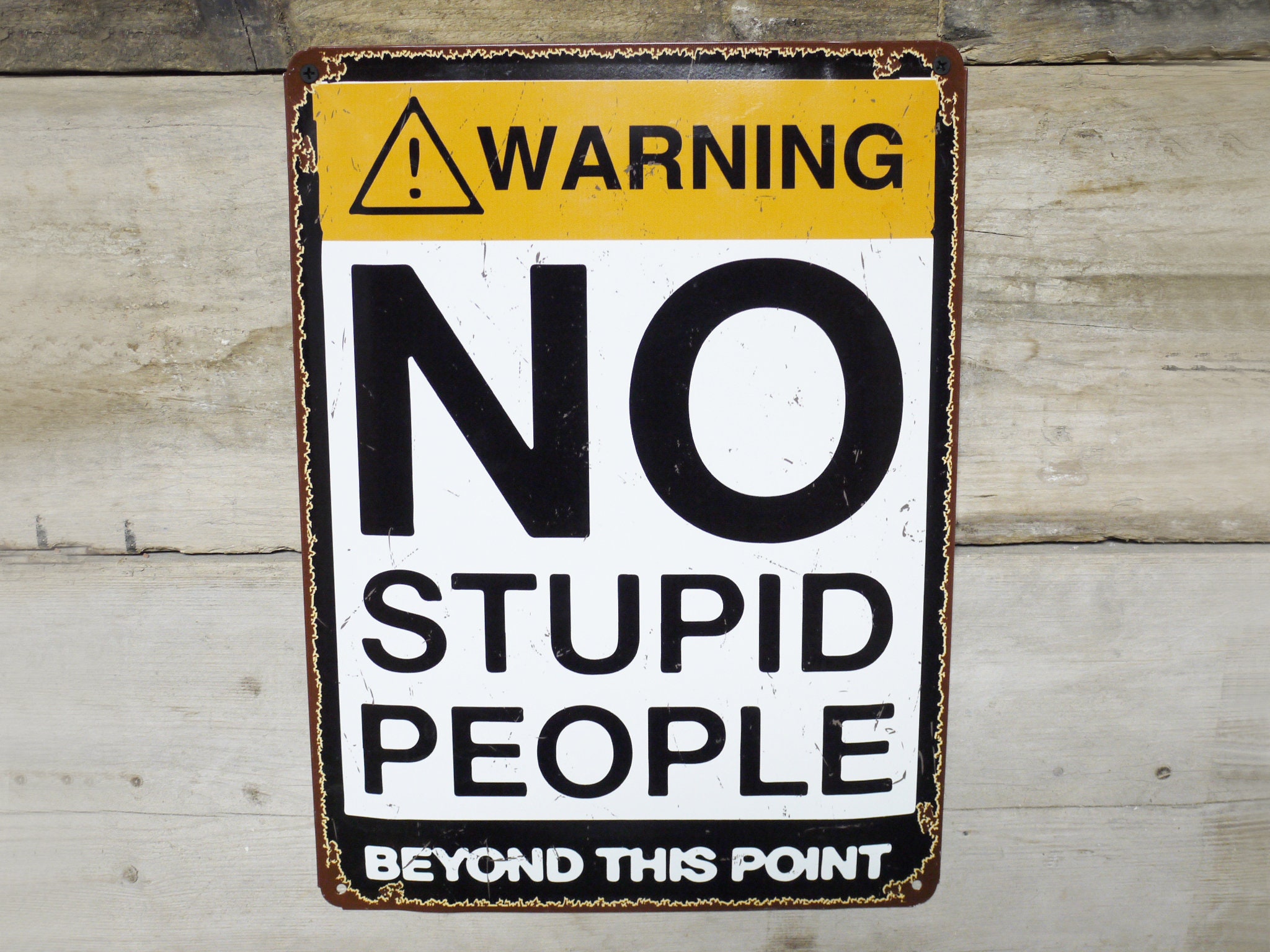 Sign That Says Stupid