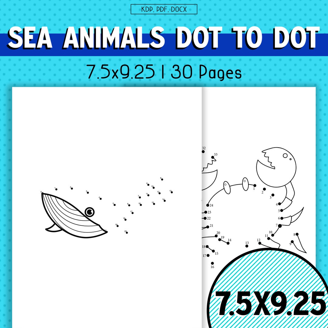 7.5x9.25” Sea Animals Dot to Dot Sheets for Kids 30 PDF DOCX Pages KDP ...