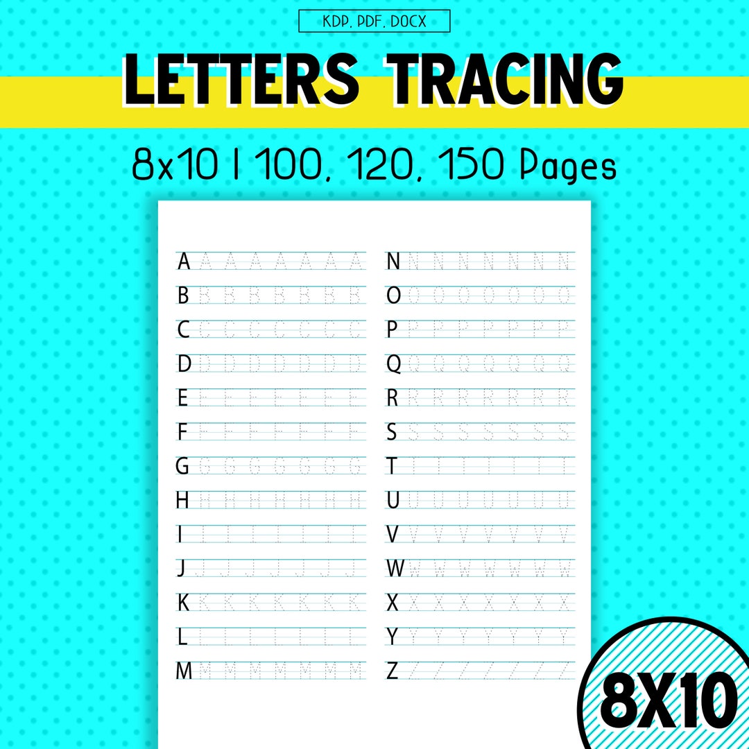 8x10” Alphabet Letters Tracing Sheets for Kids A to Z - 100, 120, 150 ...