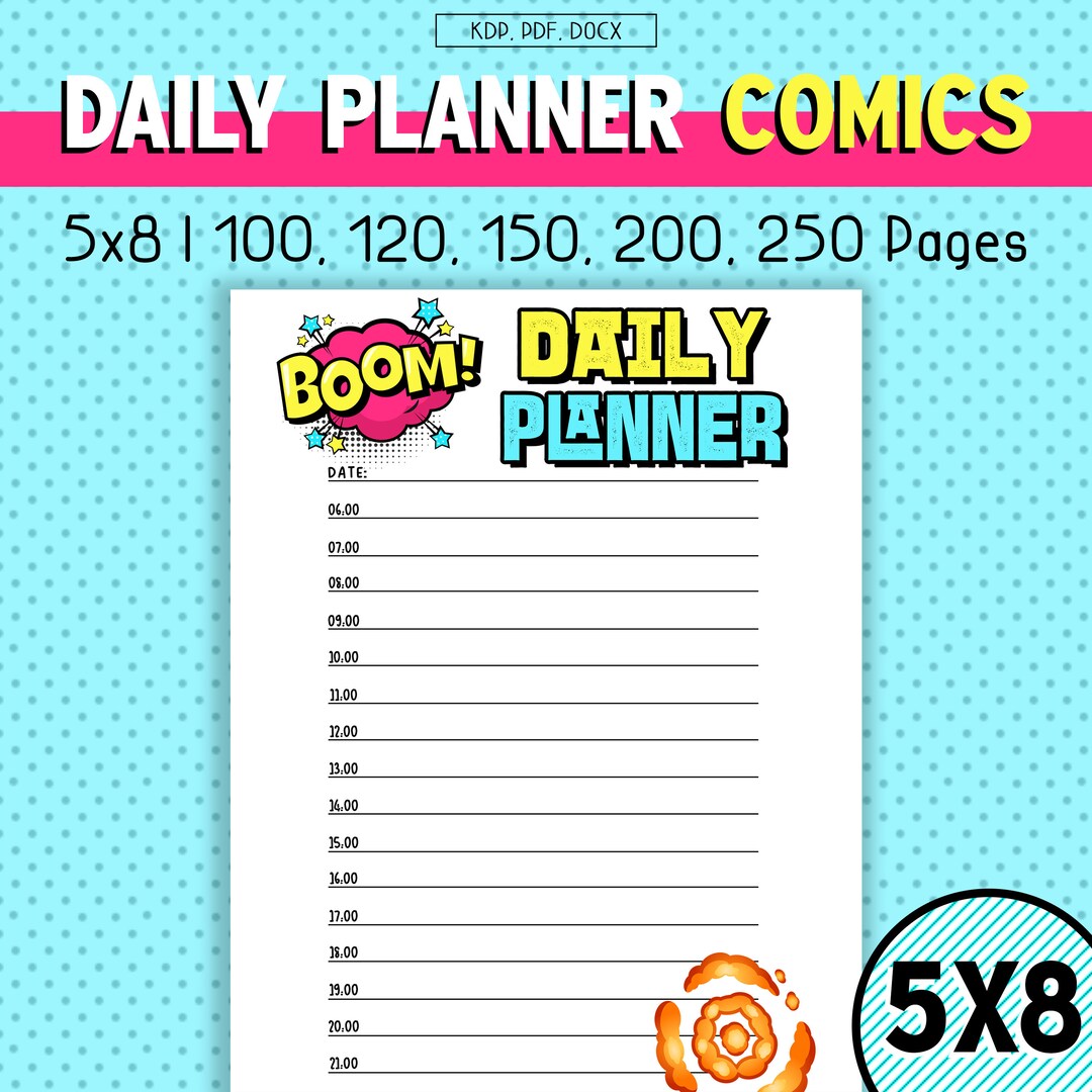 5x8” Daily Planner Comics Book 100, 120, 150, 200, 250 PDF DOCX Pages ...