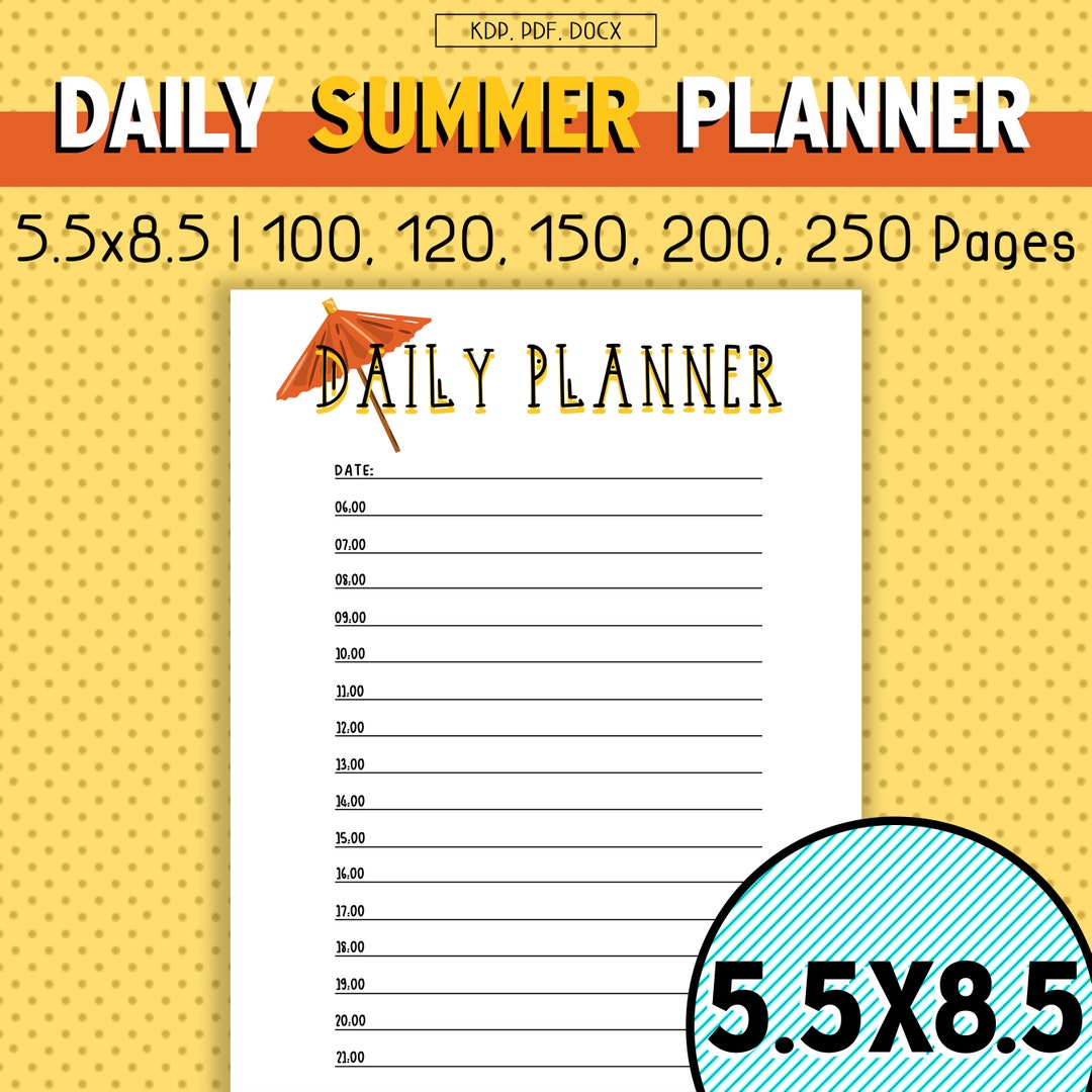 5.5x8.5” Daily Planner Summer 100, 120, 150, 200, 250 PDF DOCX Pages ...