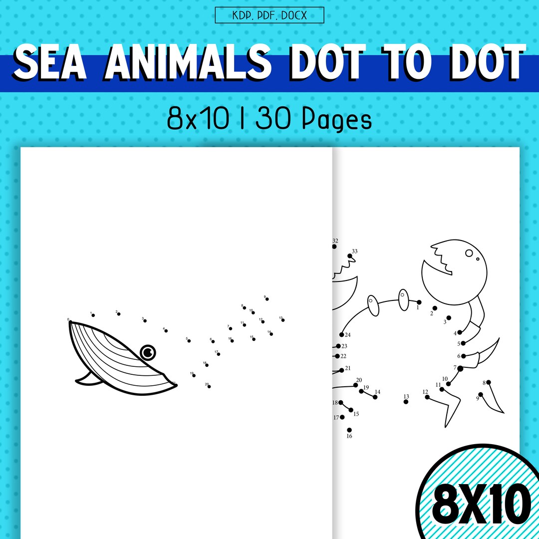 8x10” Sea Animals Dot to Dot Sheets for Kids 30 PDF DOCX Pages KDP ...