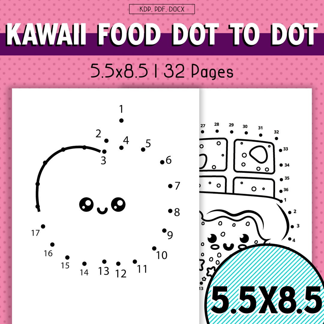5.5x8.5” Kawaii Food Dot to Dot Sheets for Kids 32 PDF DOCX Pages KDP ...