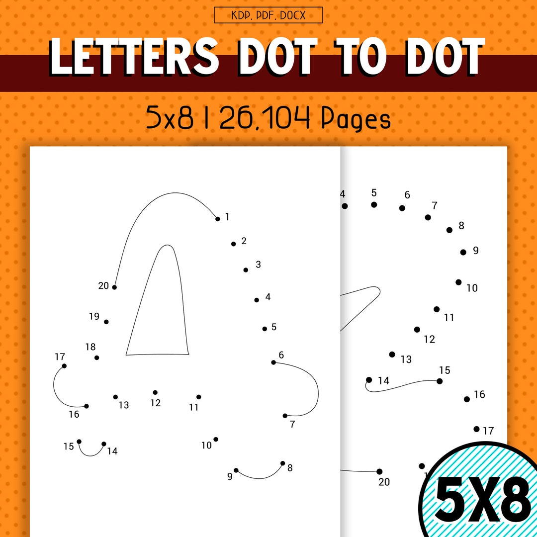 5x8” Alphabet Letters Dot to Dot Sheets for Kids A to Z – 26, 104 PDF ...