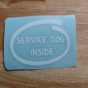 Service Dog Inside Vinyl Decal 22 Colors 8 Sizes to Choose Sticker Car ...