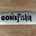 Gone Fishing Sticker 9 Sizes 22 Colors to Choose From Vinyl Decal ...