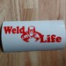 Weld Life Vinyl Welding Decal Sticker Boat Decal 22 Colors 7 - Etsy