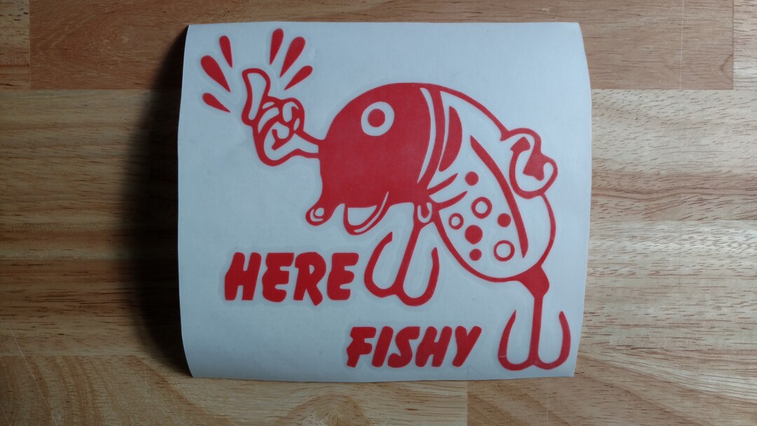 Here Fishy Vinyl Fishing Decal 22 Colors 7 Sizes to Choose From Sticker ...
