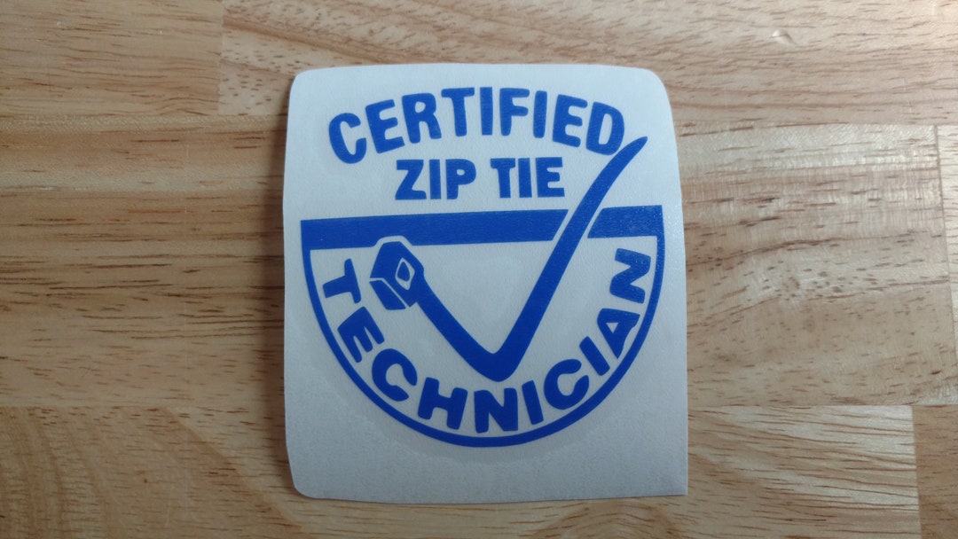 Certified Zip Tie Technician Toolbox Vinyl Decal 22 Colors and 9 Sizes ...