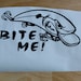 BITE ME Vinyl Fishing Decal 8 Sizes and 22 Colors to Choose From ...