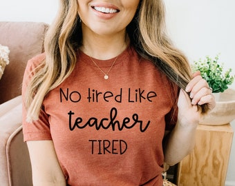 Tired Teacher Shirt - Etsy