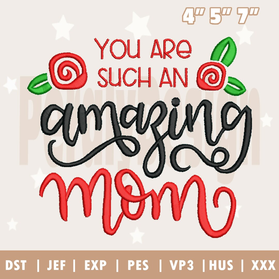 Mother's Day Embroidery Design, Amazing Mom Embroidery Design ...