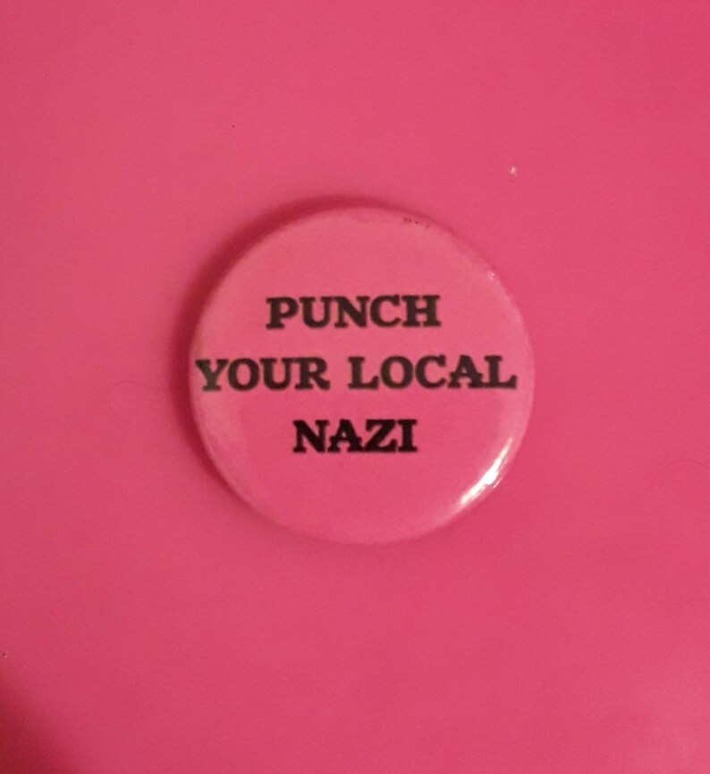 Punch Your Local Nazi Button Badge - Etsy