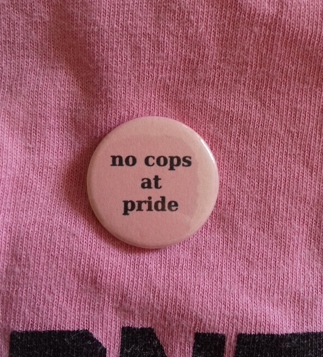 No Cops at Pride Button Badge - Etsy