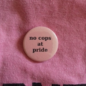No Cops at Pride Button Badge - Etsy