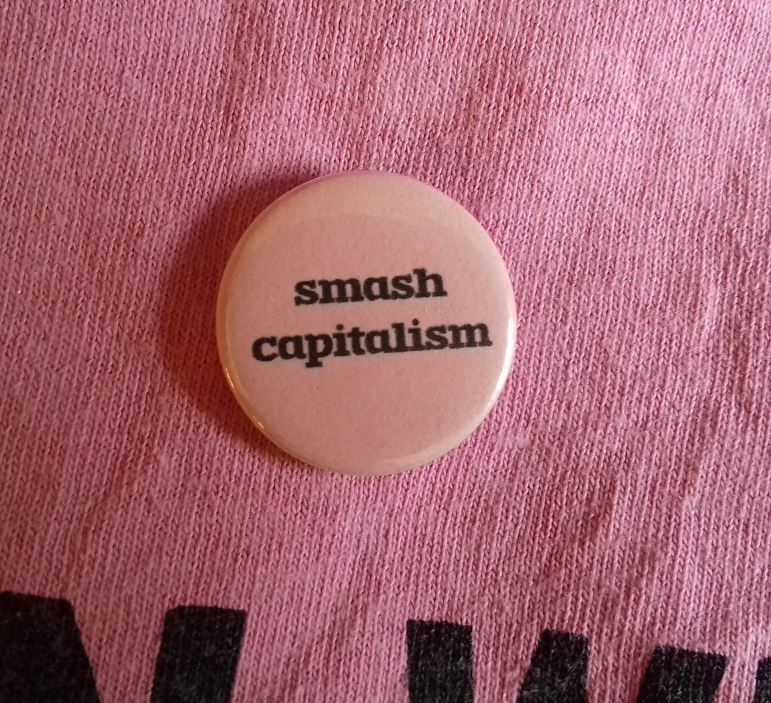 Smash Capitalism Button Badge - Etsy