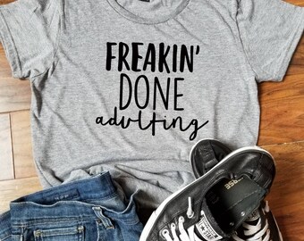 Funny I'm Done Adulting Let's Go Be Naughty Short-sleeve Unisex T-shirt ...