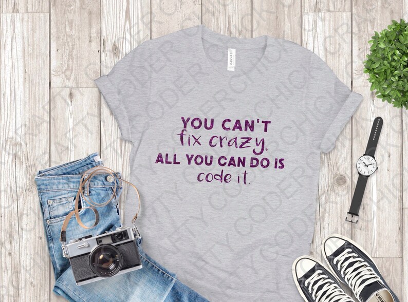 You Can't Fix Crazy All You Can Do is Code It | Etsy