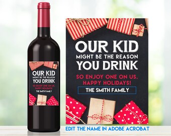 EDITABLE Our Child Might Be the Reason You Drink, Xmas Printable Wine ...
