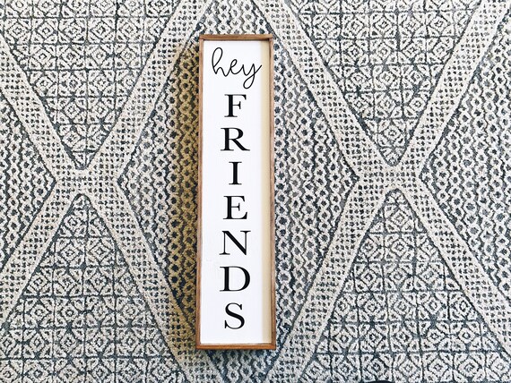Hey Friends Vertical Entryway Wood Sign Welcome Hello | Etsy