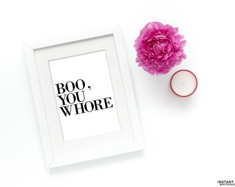Boo You Whore /// Mean Girls Quote • Printable Poster in Black & White ...
