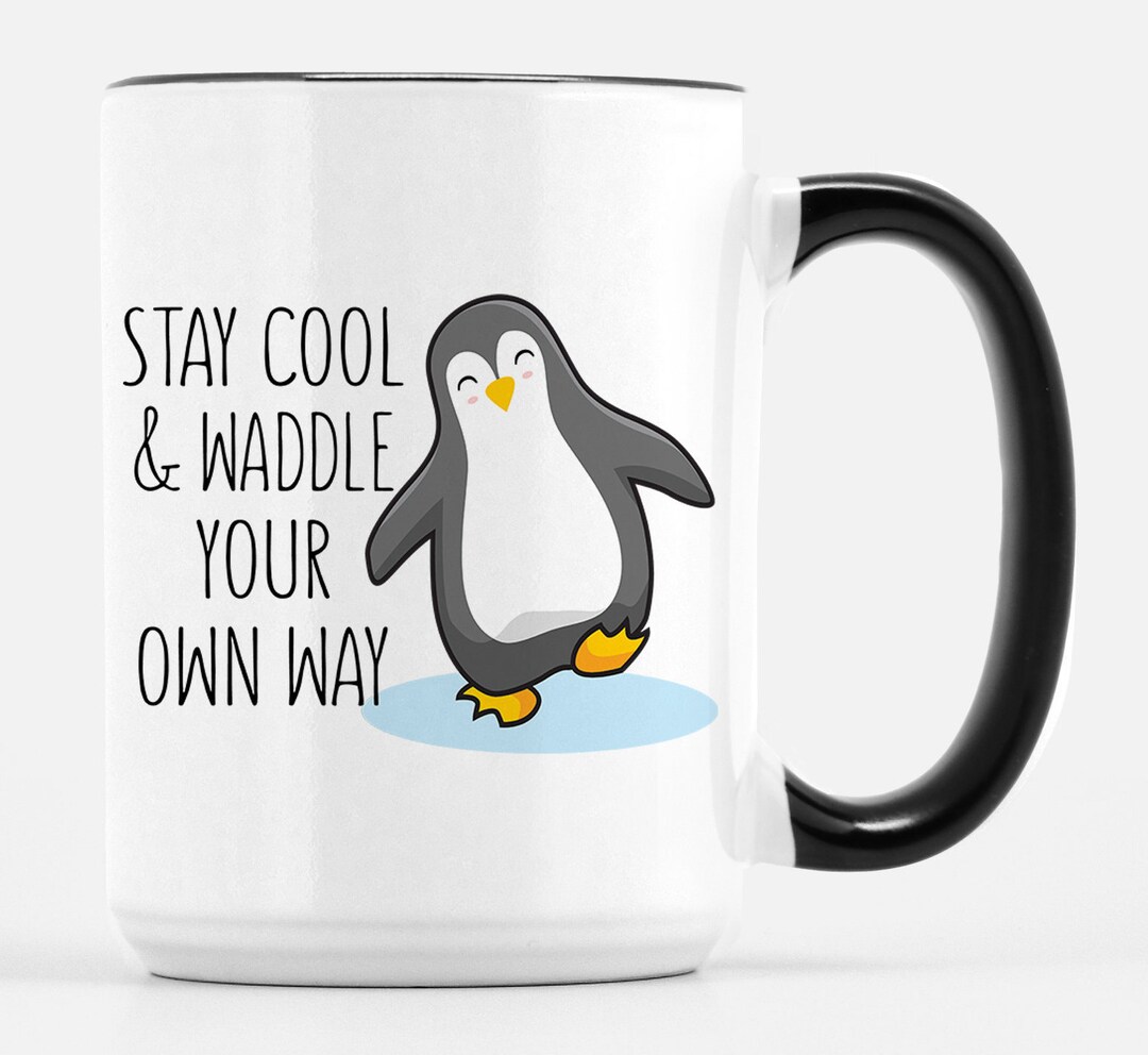 Penguin Coffee Mug Stay Cool & Waddle Your Own Way Regalo para ...