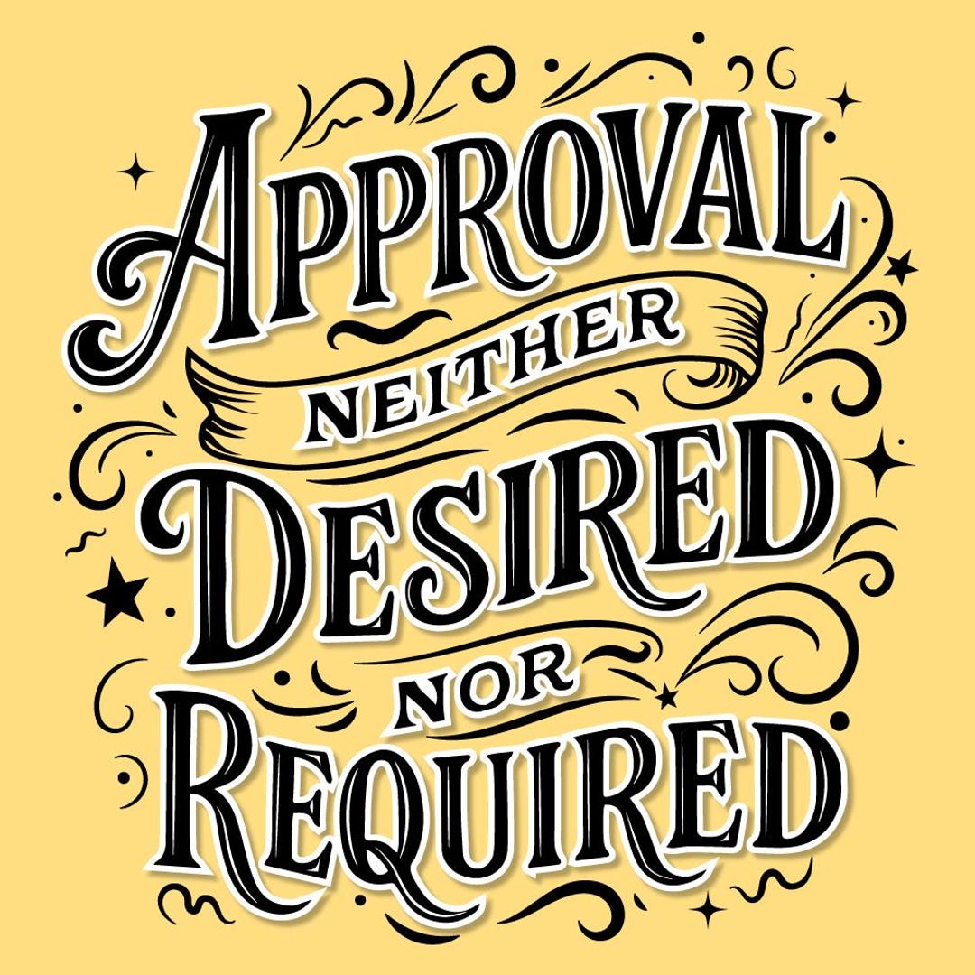 Approval Neither Desired nor Required Graphic - Etsy