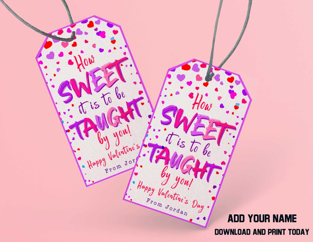 Valentine Tag How Sweet It is to Be Taught by You, Teacher Appreciation ...