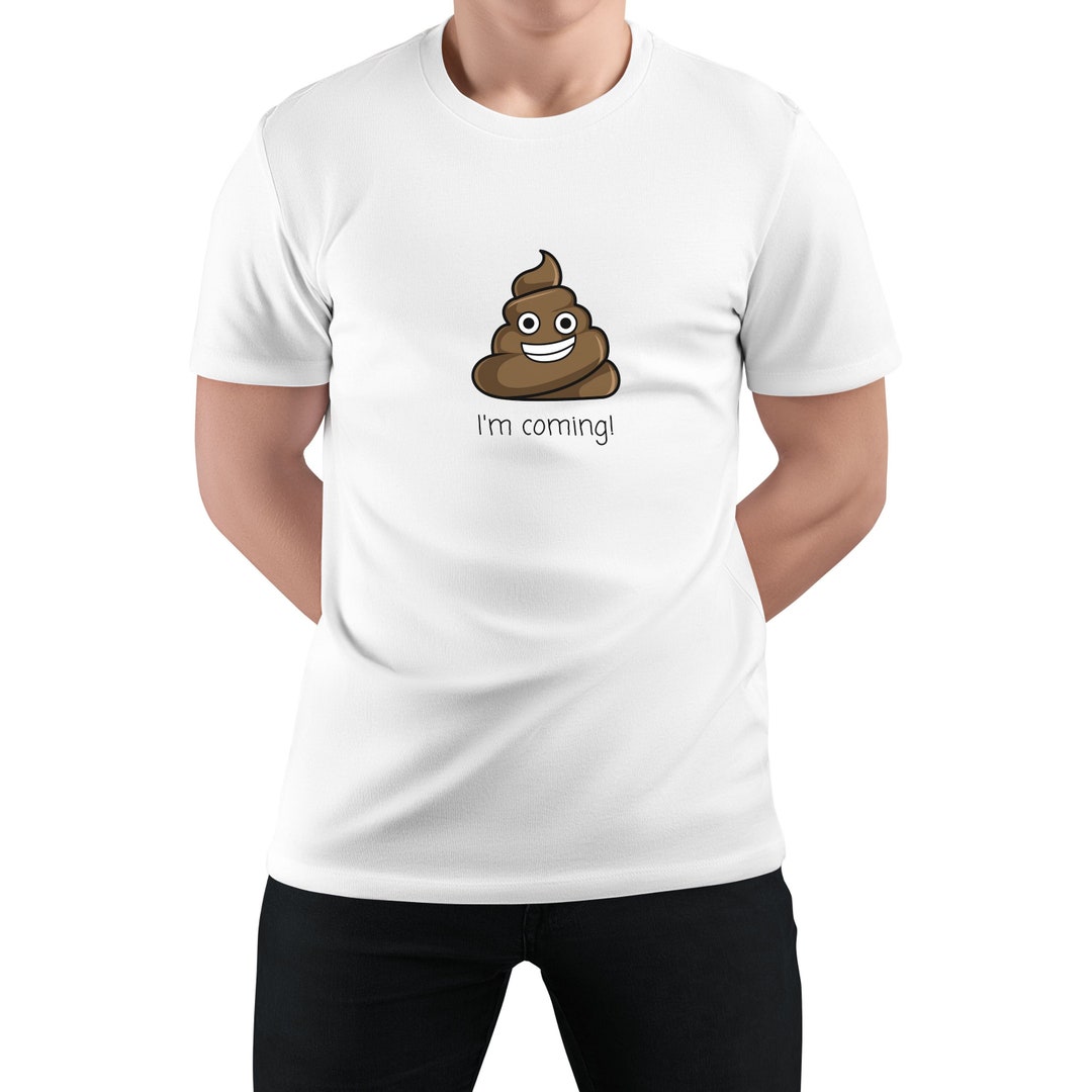 Funny T-shirt Poop Shirt Funny Gift Poop Tshirt Saying About Poop Shirt ...
