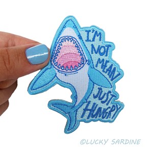 Shark Patch, Embroidered Shark Patch, Iron on Patch, Jaws Patch, I'm Not Mean Just Hungry - Etsy