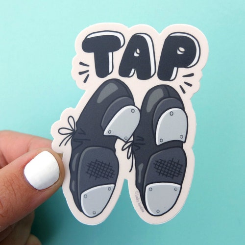 Tap Vinyl Sticker Dance Sticker Tap Dance Performing Arts | Etsy