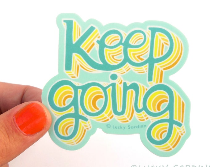 Keep Going Vinyl Sticker Positivity Sticker Keep Going | Etsy