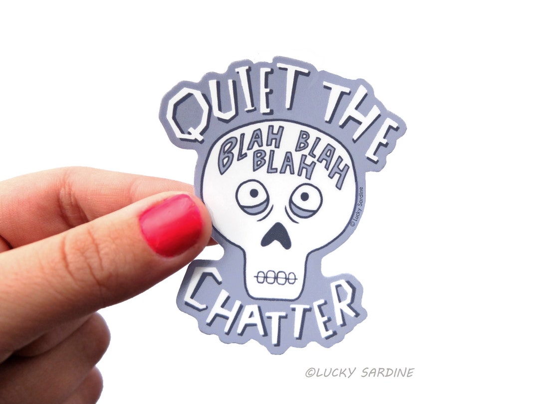 Quiet the Chatter Vinyl Sticker, Skull Sticker, Meditate Sticker ...