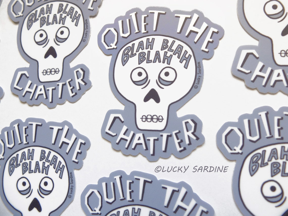 Quiet the Chatter Vinyl Sticker Skull Sticker Meditate | Etsy