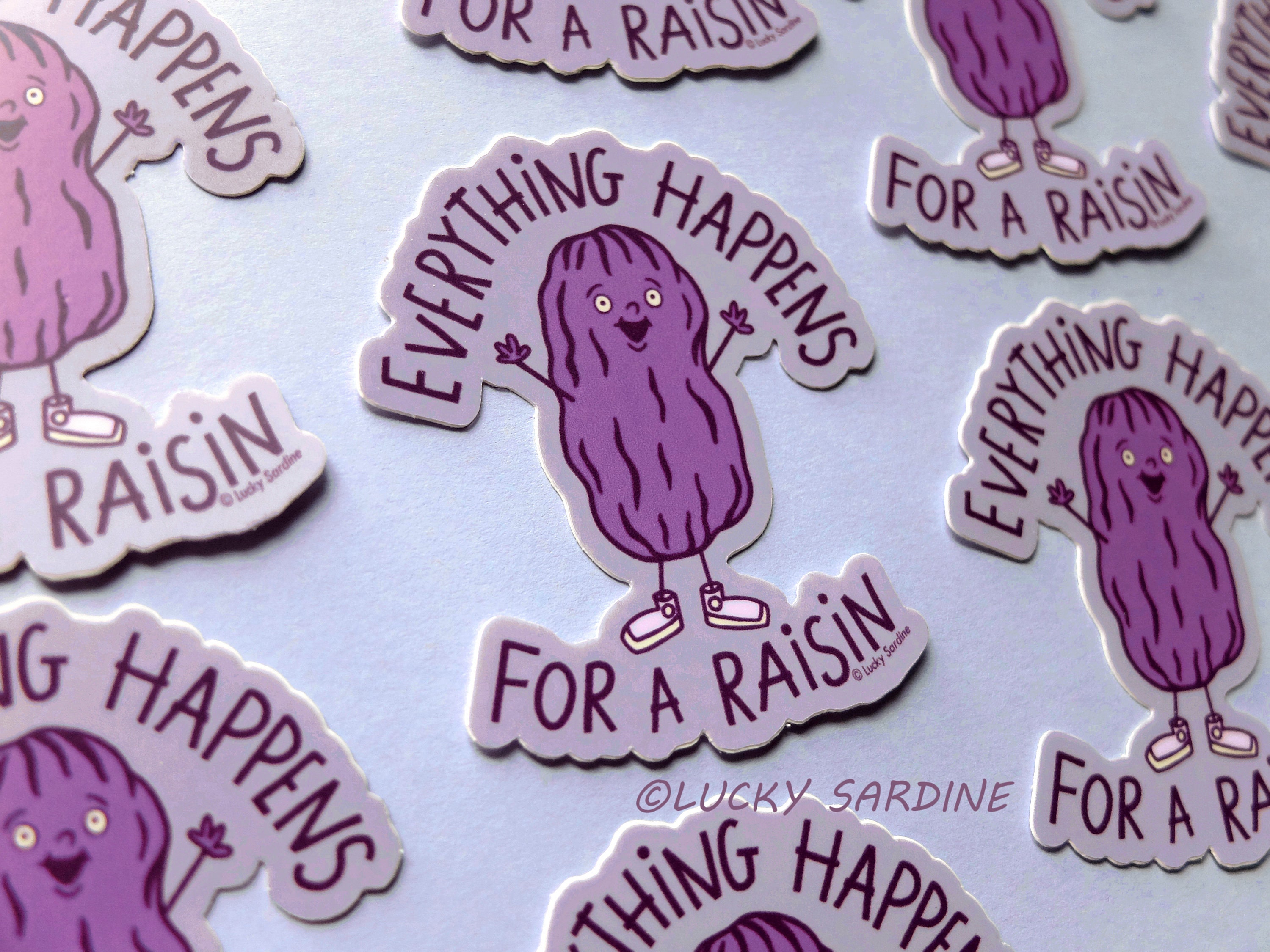 Raisin Vinyl Sticker Funny Raisin Sticker Everything Happens - Etsy