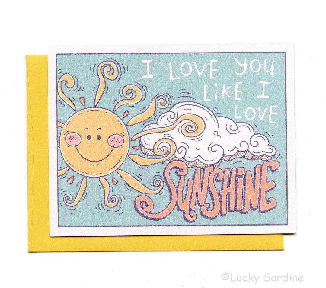 I Love You Like I Love Sunshine, Sun Greeting Card - Etsy